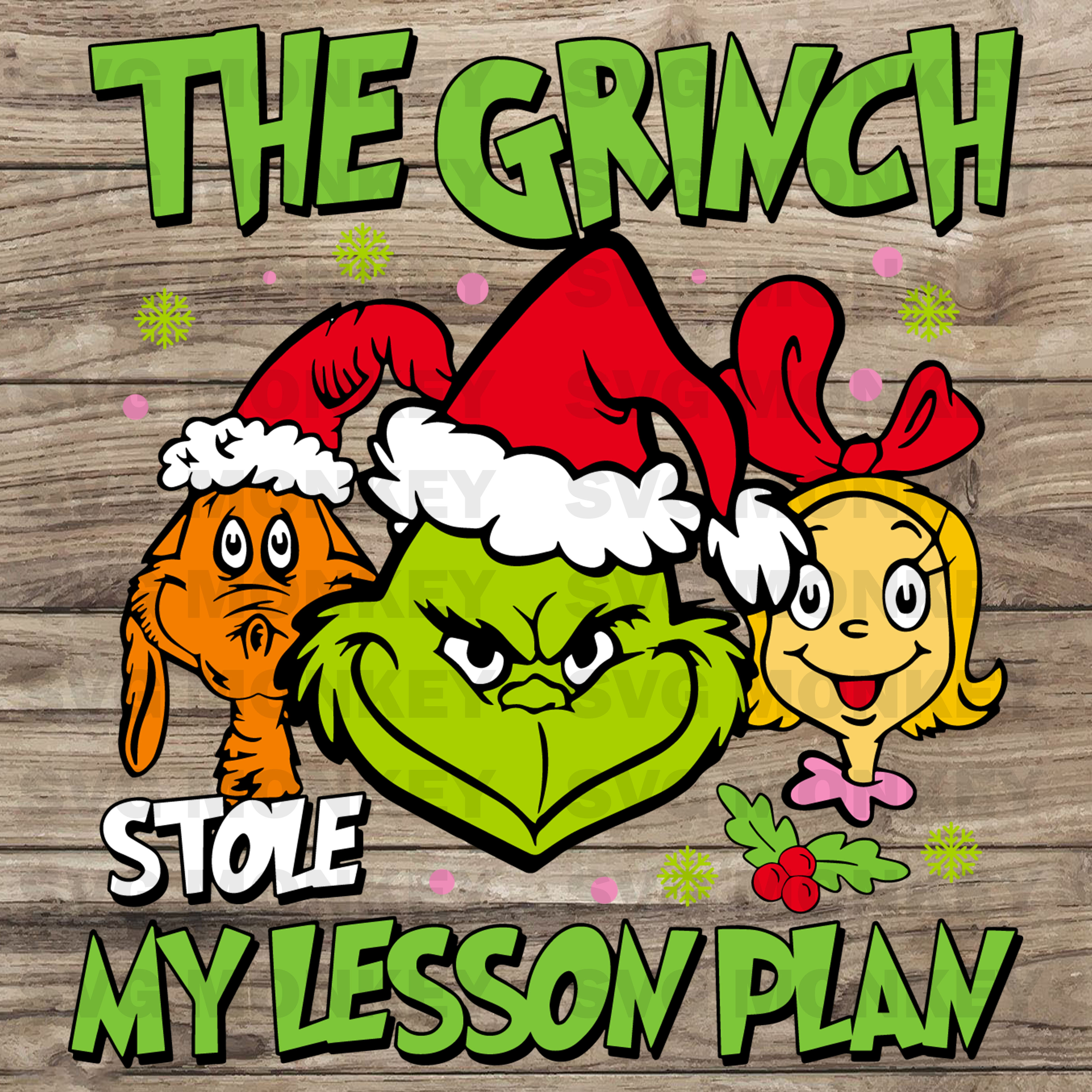 Xmas Grinch Stole My Lesson Plan SVG EPS DXF PNG | Inspire Uplift