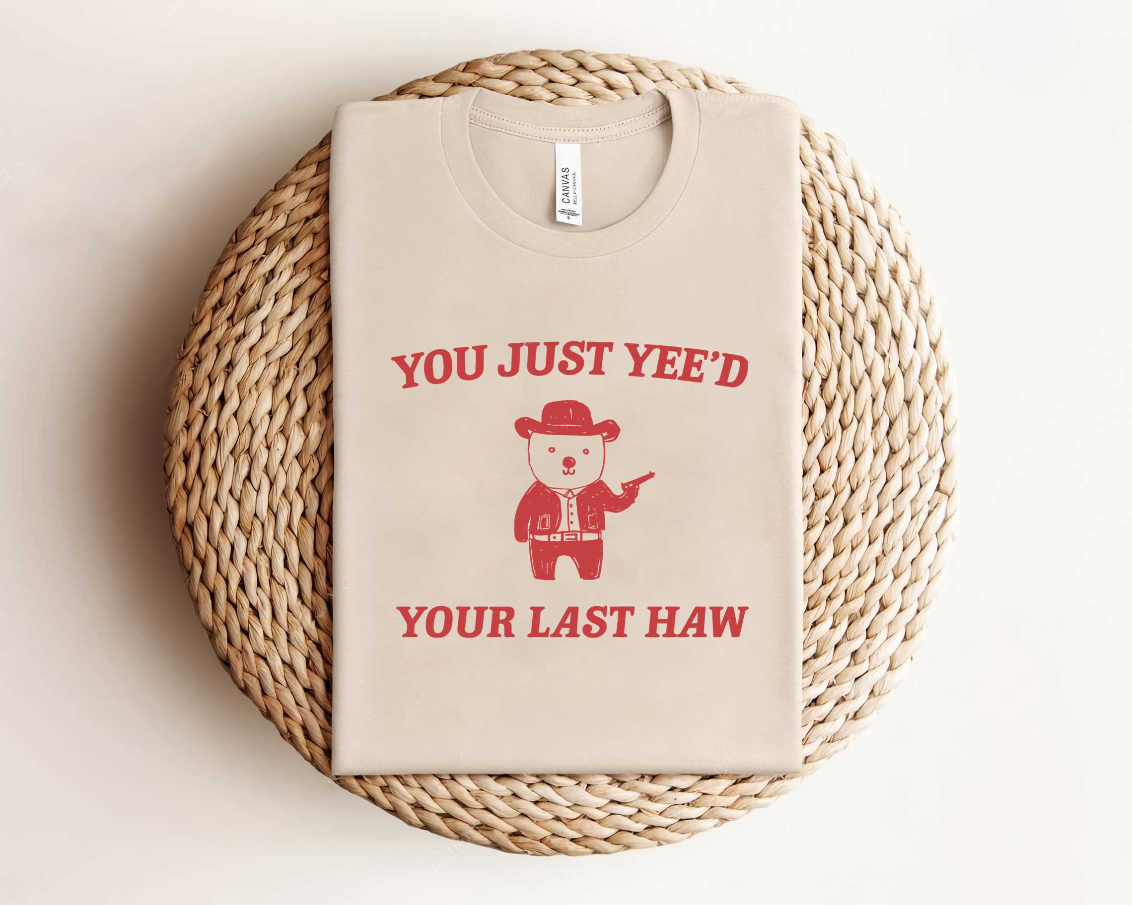 Funny You Just Yeed Your Last Haw Shirt | Inspire Uplift