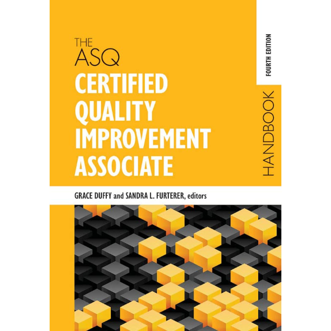 The ASQ Certified Quality Improvement Associate Handbook 4th | Inspire ...