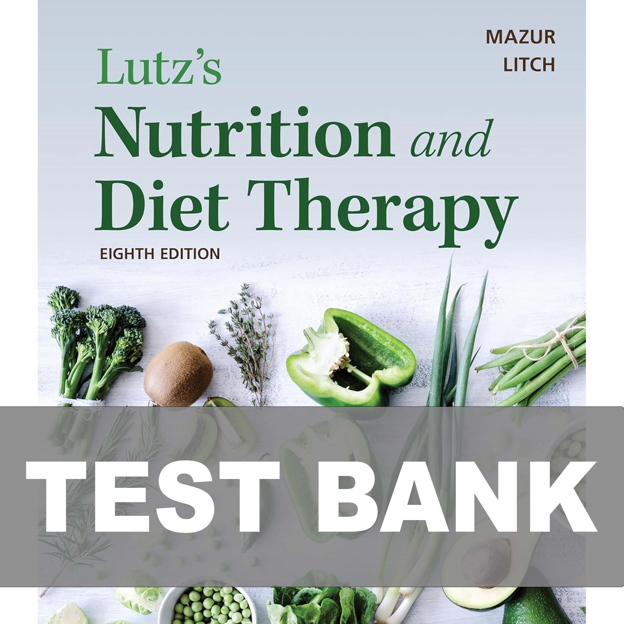 Lutzs Nutrition and Diet Therapy 8th Edition TEST BANK | Inspire Uplift