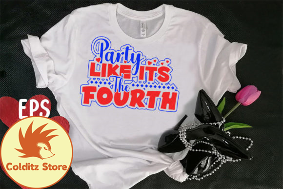 Party Like Its the Fourth T-shirt Design 91 | Inspire Uplift