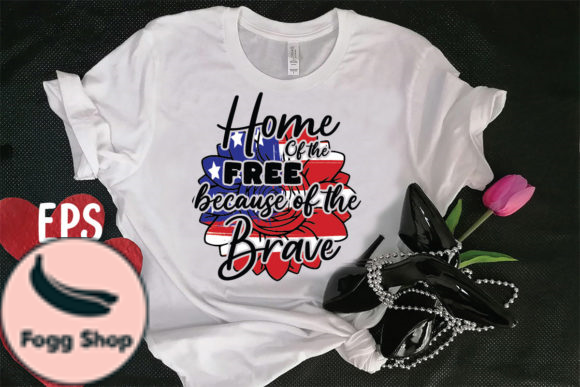 Home of the Free Because of the Brave Design 112 | Inspire Uplift