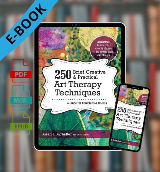 250 Brief, Creative & Practical Art Therapy Techniques: A Gu | Inspire ...