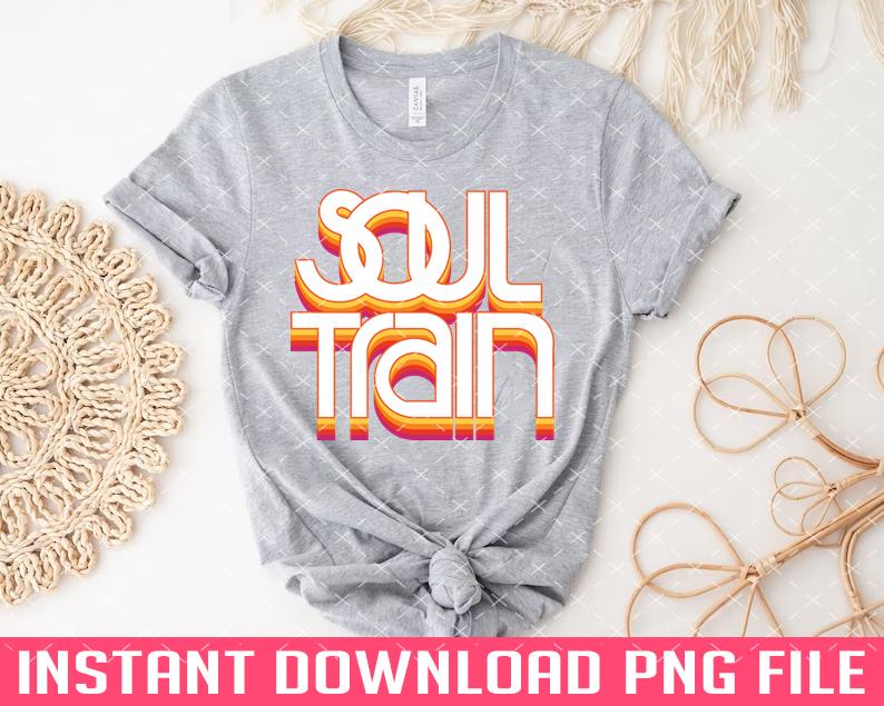 Soul Train PNG files for sublimation | Inspire Uplift