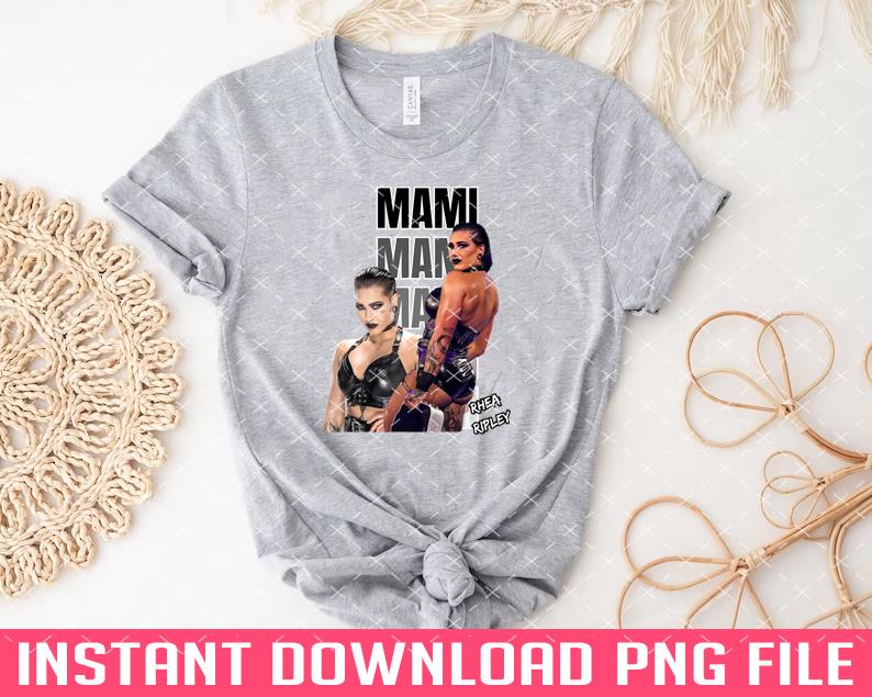 Rhea Ripley WWE Mami Shirt PNG files for sublimation | Inspire Uplift