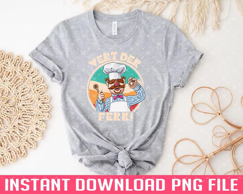 Muppets swedish chef vert der ferk PNG files for sublimation | Inspire ...