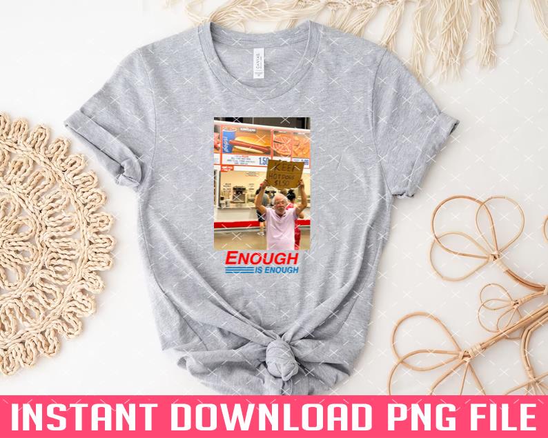 Keep Hot Dogs 150 Enough Is Enough PNG files for sublimation | Inspire ...