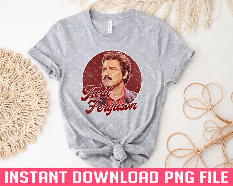 Norm Macdonald Turd Ferguson PNG files for sublimation | Inspire Uplift