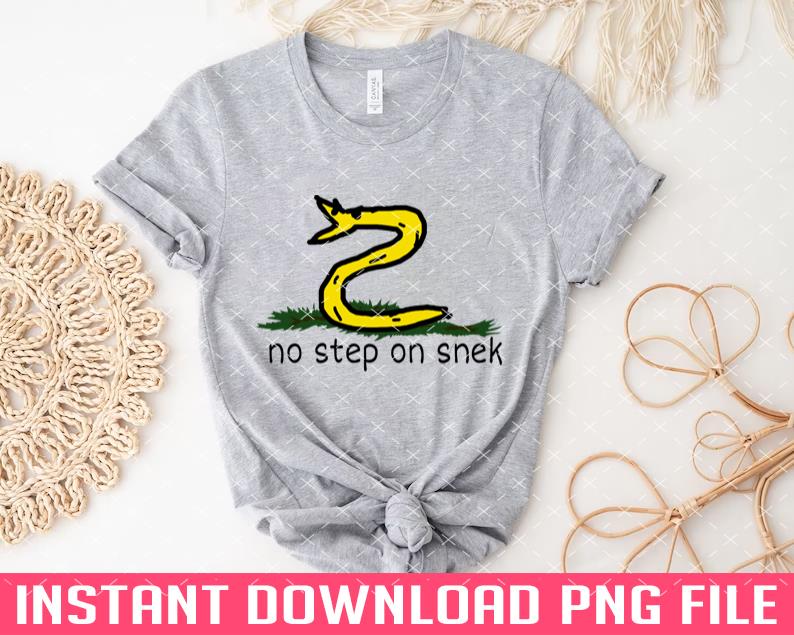 No Step On Snek PNG files for sublimation | Inspire Uplift