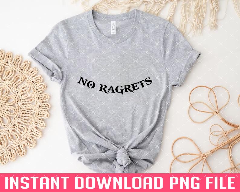 No ragrets PNG files for sublimation | Inspire Uplift