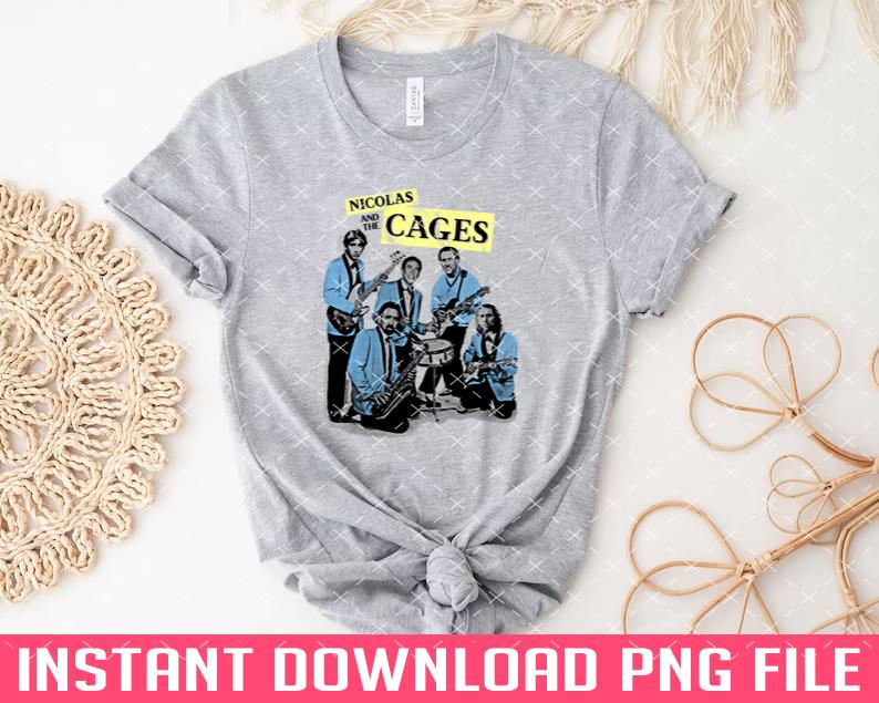 Nicolas and the Cages Nic Cage Band Shirt PNG files for subl | Inspire ...