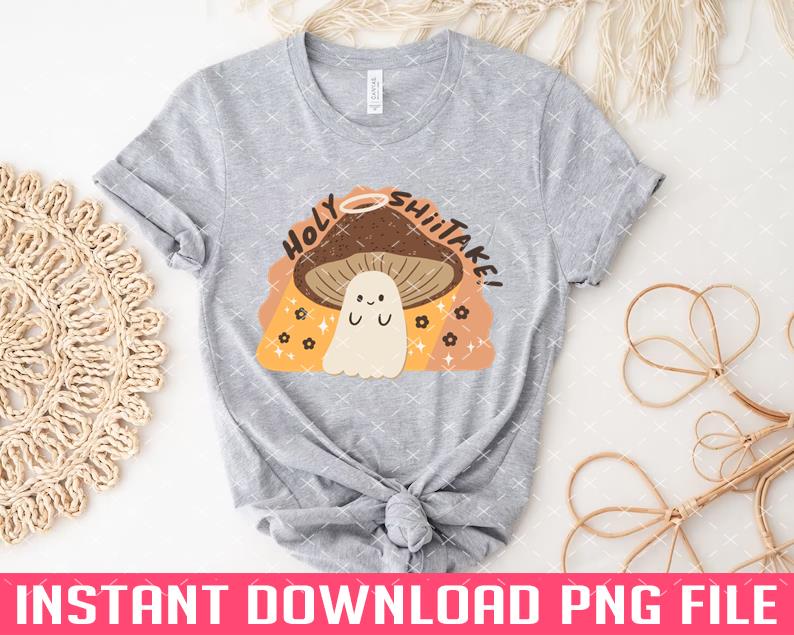 Holy SHIITake PNG files for sublimation | Inspire Uplift