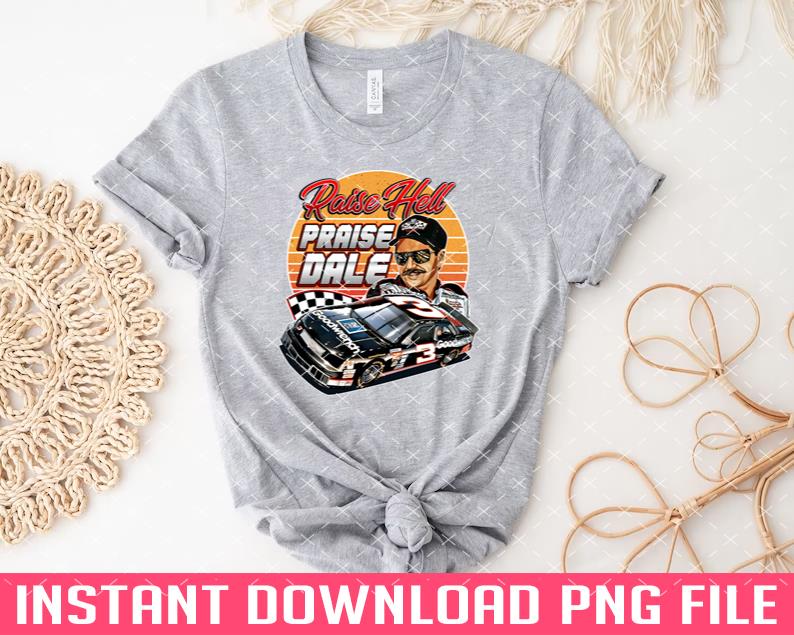 Dale Earnhardt Raise Hell Praise 90s Retro PNG files for sub - Inspire ...