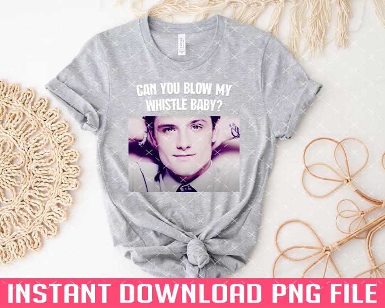Can You Blow My Whistle Baby PNG files for sublimation | Inspire Uplift