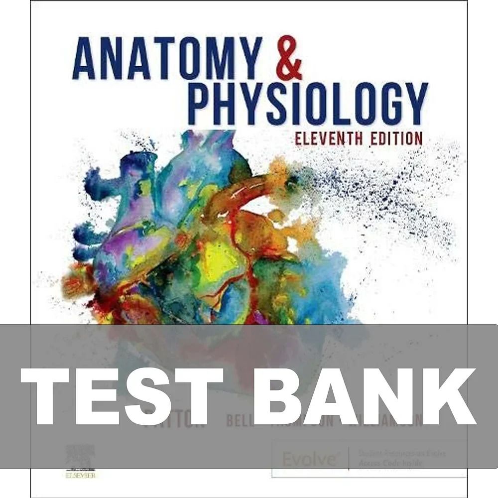 Test Bank for Anatomy and Physiology 11th Edition Patton | Inspire Uplift