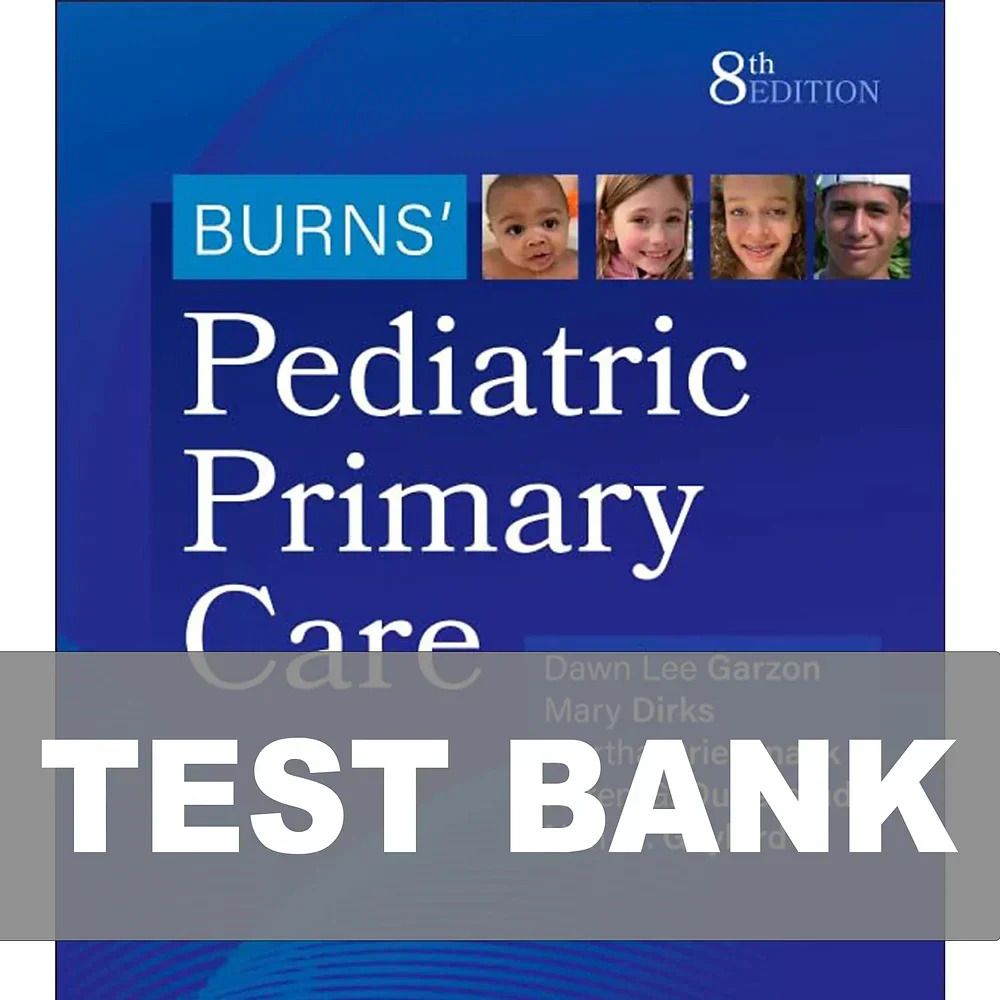 Test Bank for Burns Pediatric Primary Care 8th Edition | Inspire Uplift