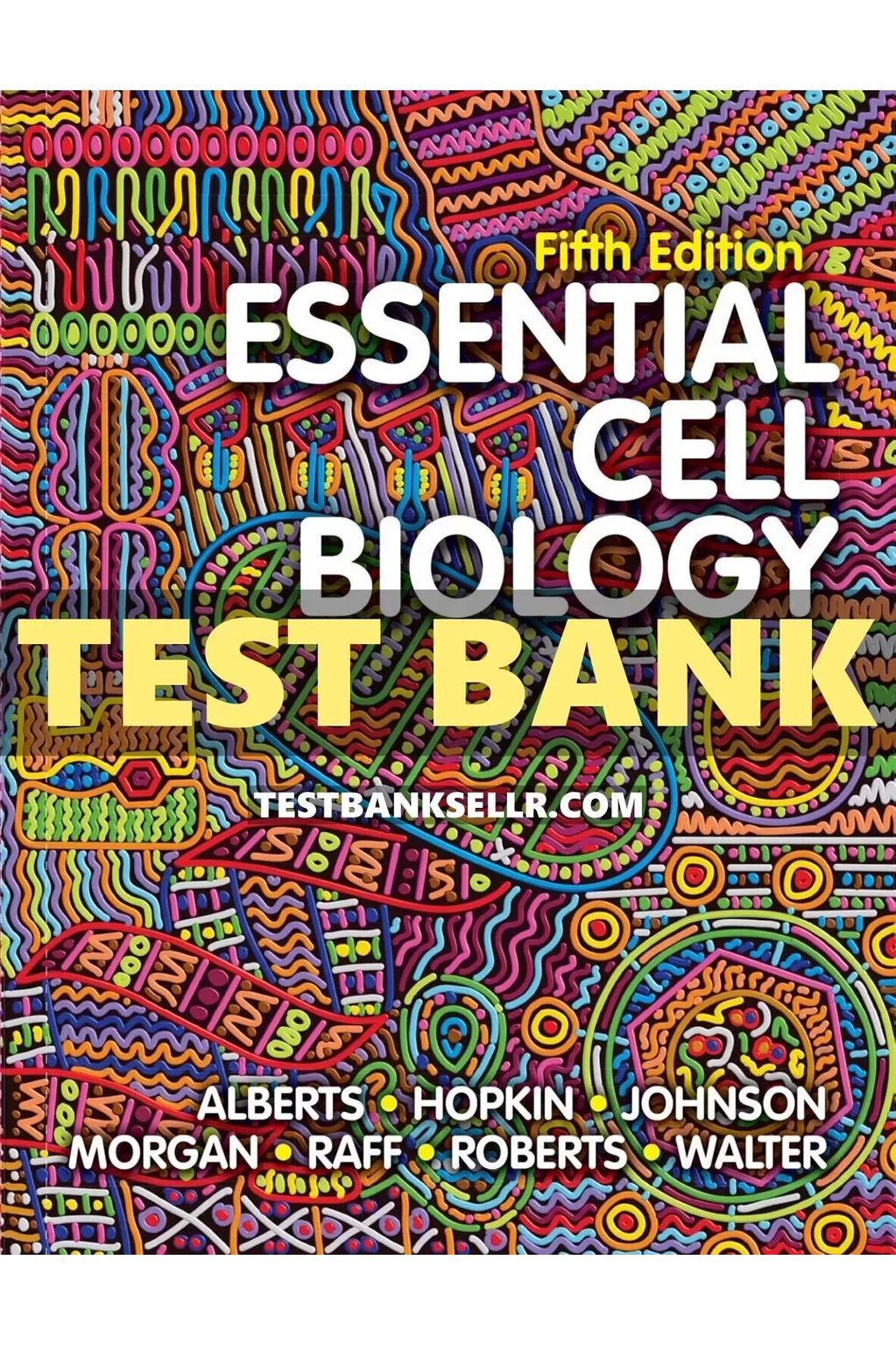 Test Bank for Essential Cell Biology 5th Edition Alberts Hop | Inspire ...