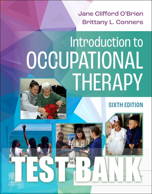 Test Bank For Introduction to Occupational Therapy, 6th Edit | Inspire ...