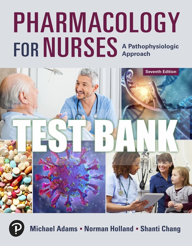 Test Bank For Pharmacology for Nurses: A Pathophysiologic Ap | Inspire ...