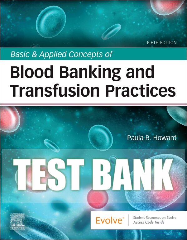 Test Bank For Basic & Applied Concepts of Blood Banking and | Inspire ...