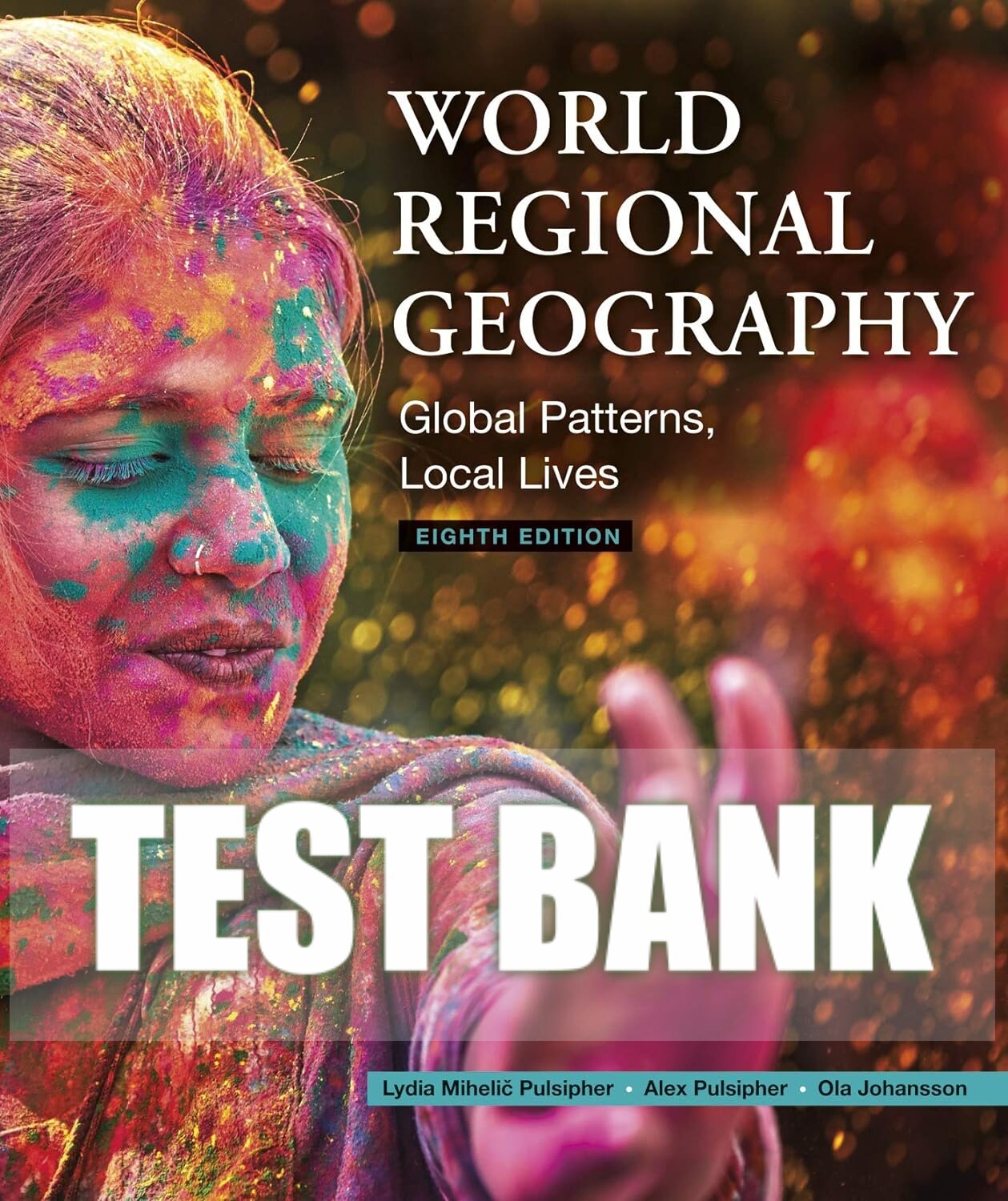 Test Bank for World Regional Geography 8th Edition Pulsipher | Inspire ...