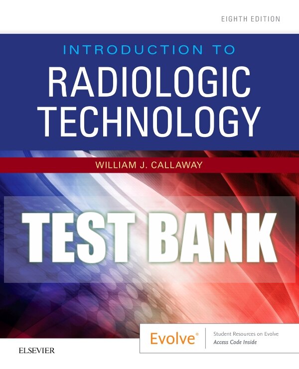 Test Bank For Introduction To Radiologic Technology, 8th Edi | Inspire ...