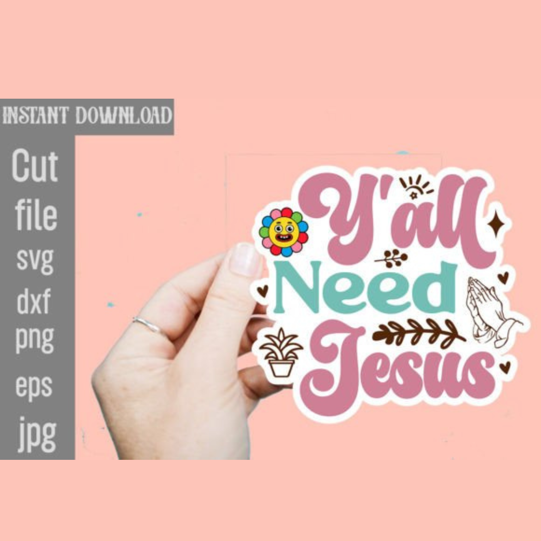 Y'all need Jesus svg-Instant Digital Download Cut File | Inspire Uplift