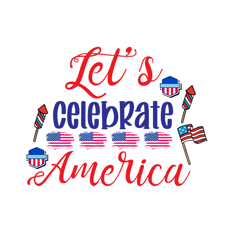 Lets Celebrate America Svg, 4th of July Svg, Happy 4th Of Ju | Inspire ...