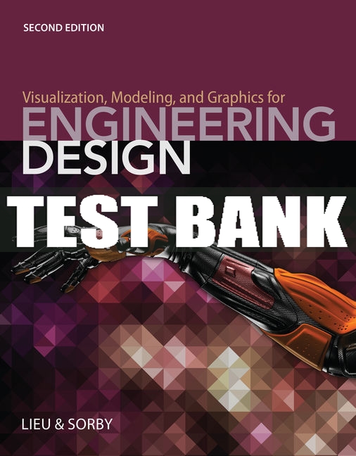 Test Bank For Visualization, Modeling, and Graphics for Engi | Inspire ...