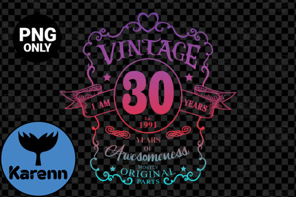 30 in 1991 Birthday Png, Vintage 1991 Design 87 | Inspire Uplift