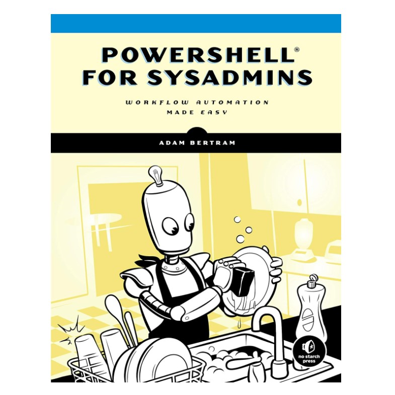 PowerShell for Sysadmins: Workflow Automation Made Easy Illu | Inspire ...