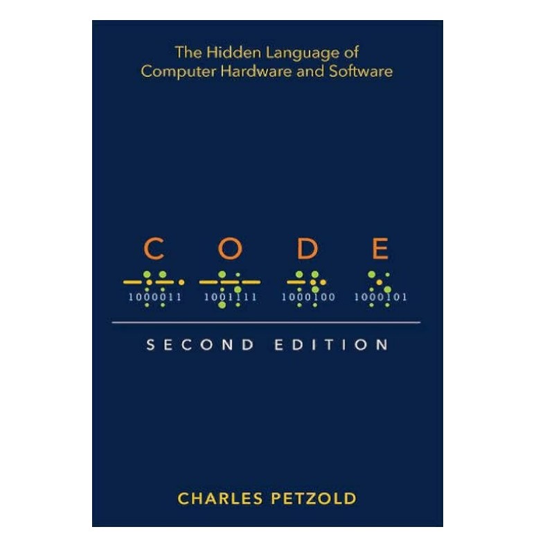 Code: The Hidden Language of Computer Hardware and Software | Inspire ...