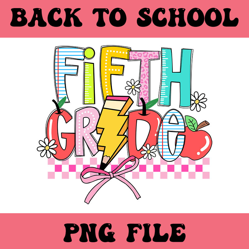 Fifth Grade PNG, Fifth Grade Back To School PNG, First Day O | Inspire ...