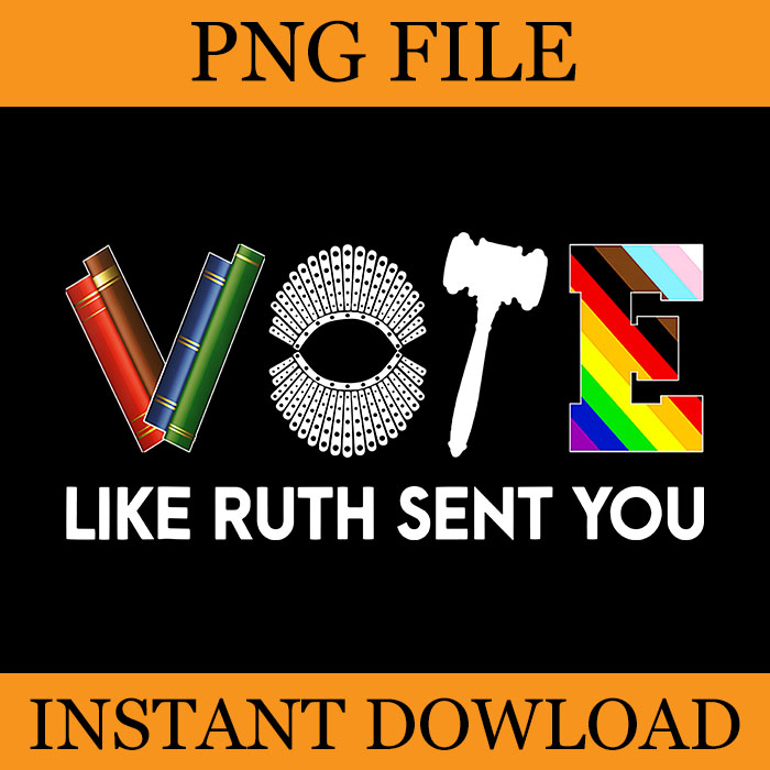 Vote Like Ruth Sent You PNG, Uterus Feminist LGBT PNG, LGBT | Inspire ...