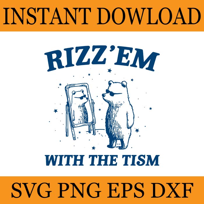 Rizz'Em With The Tism Autism Bear SVG | Inspire Uplift