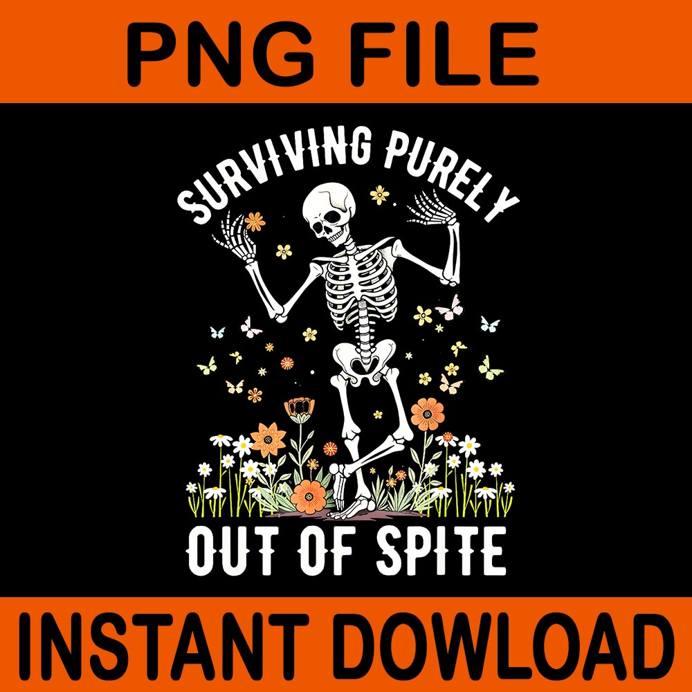 Skeleton Surviving Out of Spite - Alive Out of Spite PNG | Inspire Uplift