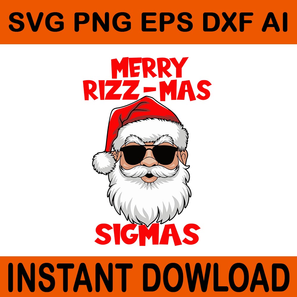 Merry Rizzmas Sigmas Svg, Santa Merry Rizzmas Sigmas Svg, Sa | Inspire ...