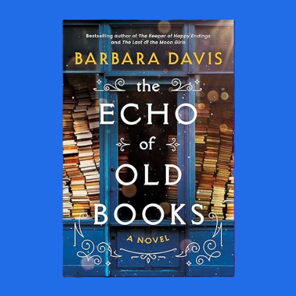 The Echo of Old Books by Barbara Davis | Inspire Uplift