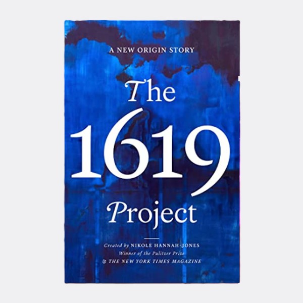 The 1619 Project: A New Origin Story by Nikole Hannah-Jones | Inspire ...