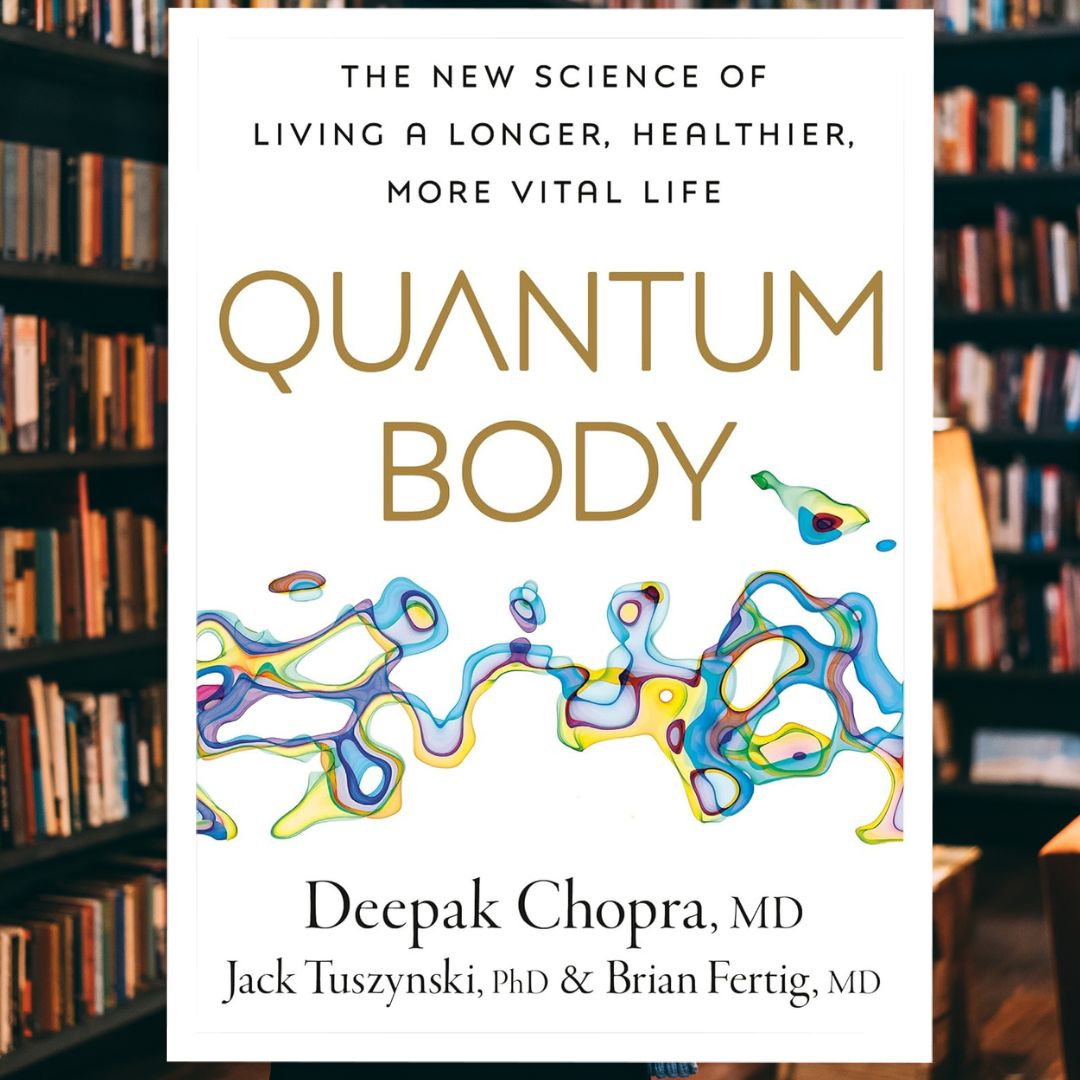 Quantum Body: The New Science of Living a Longer, Healthier, | Inspire Uplift