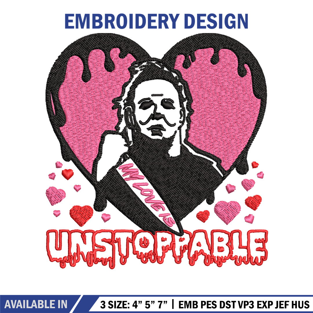 My love is Unstoppable Embroidery design, Michael Myers Embr | Inspire ...
