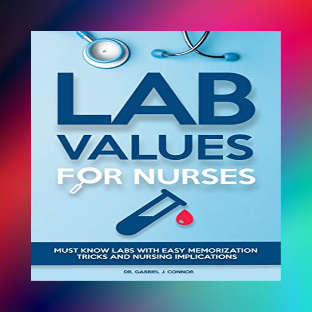 Lab Values for Nurses - Inspire Uplift