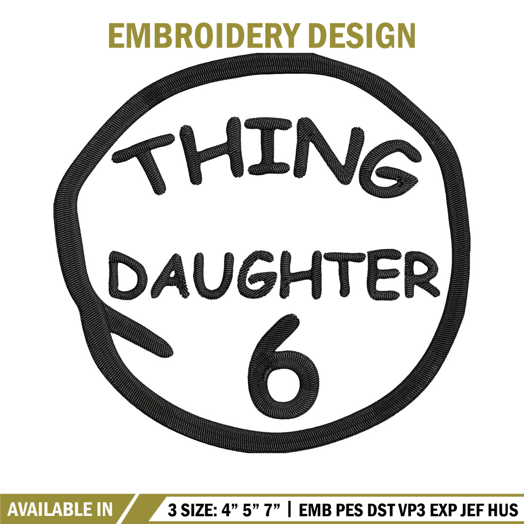 Thing daughter 6 Embroidery Design, Embroidery File, logo Em | Inspire ...
