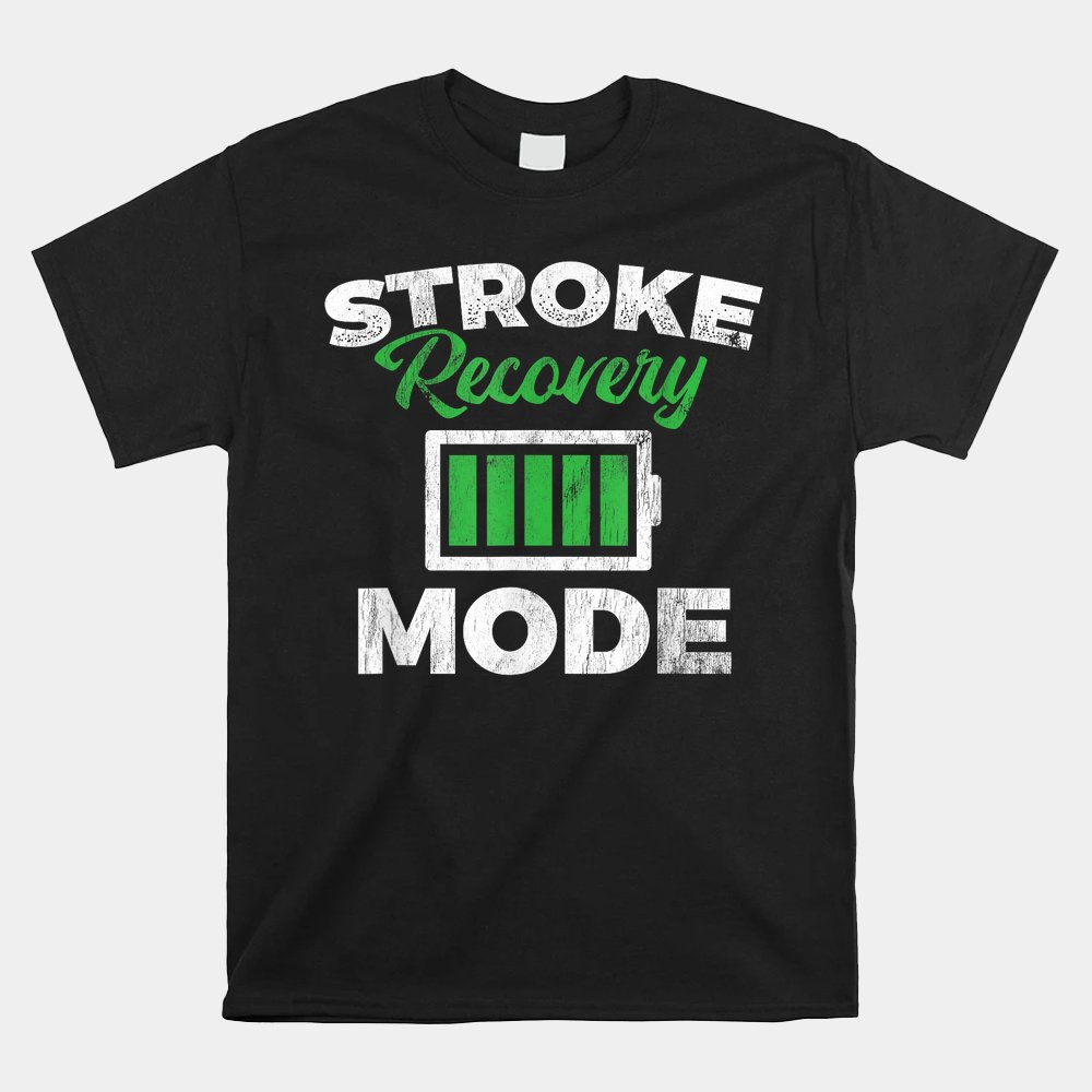 Stroke Recovery Mode Stroke Awareness Stroke Survivor Shirt | Inspire ...