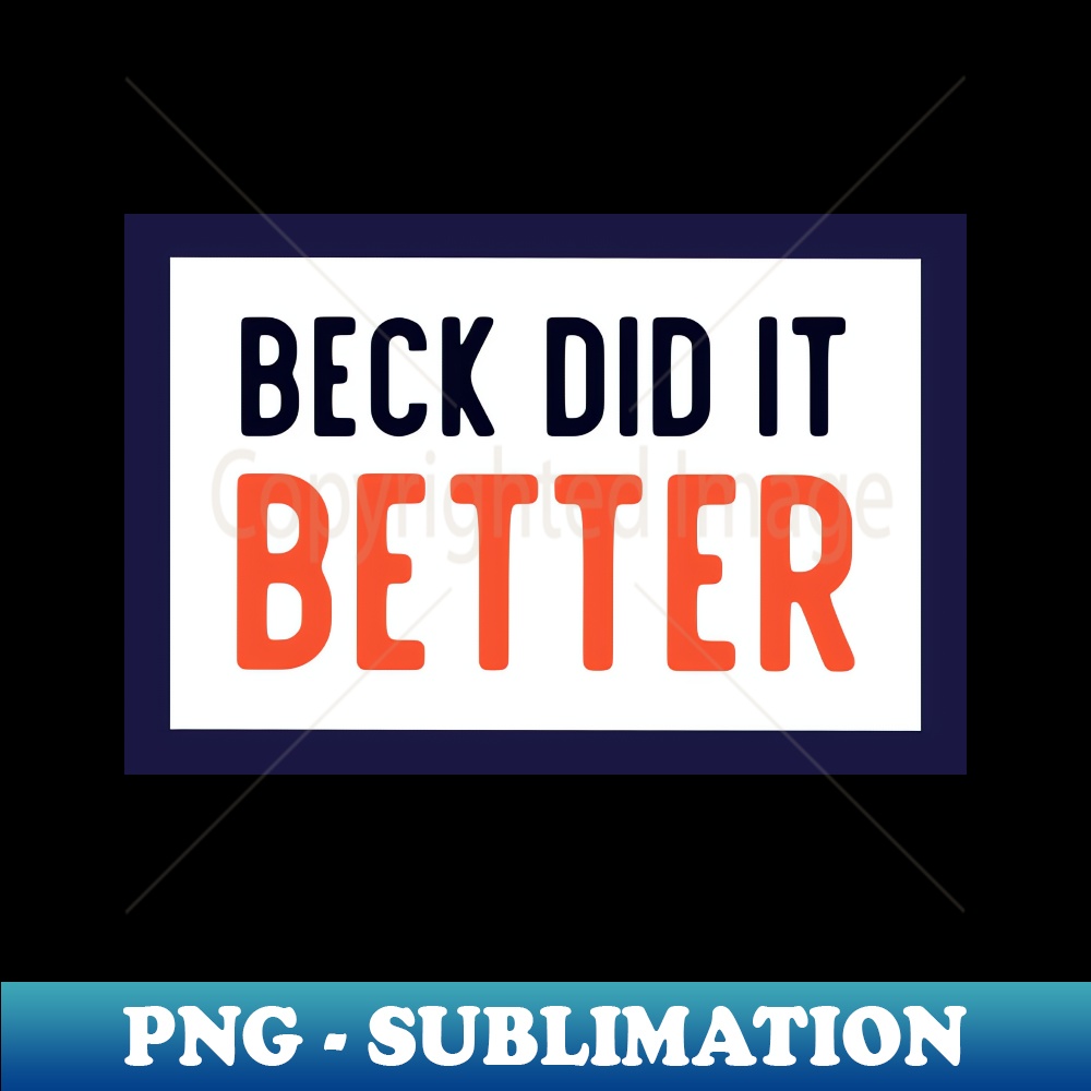 Basic Beck Did it Better Logo - Premium Sublimation Digital | Inspire ...
