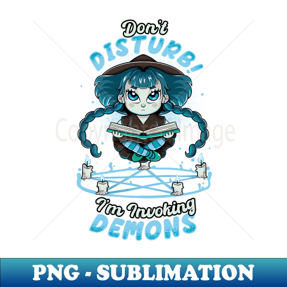 Dont Disturb Im Invoking Demons - Gift - Elegant Sublimation | Inspire ...