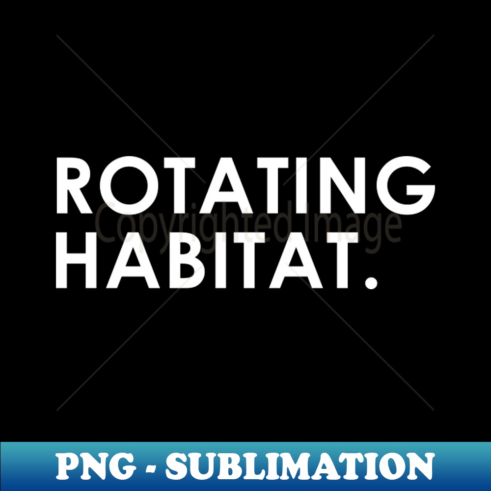 Rotating Habitat - PNG Transparent Sublimation File - Stunni | Inspire ...