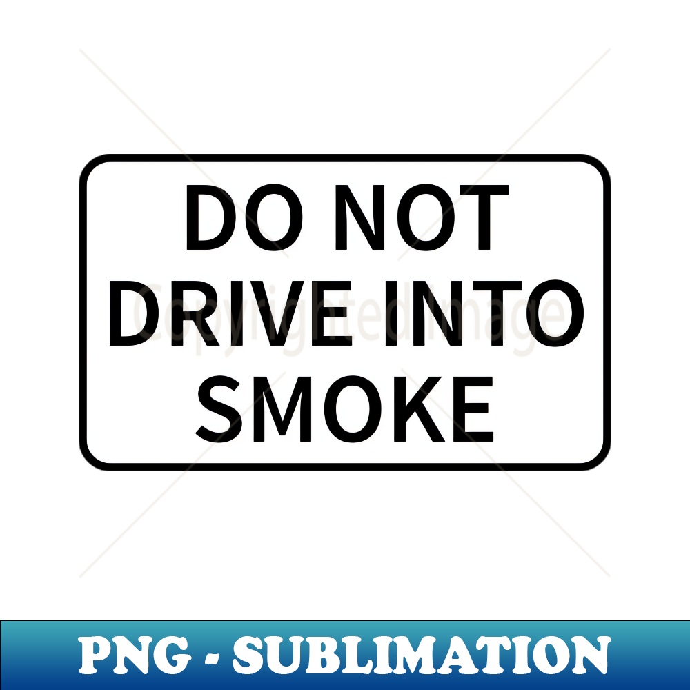 Do not drive into smoke Oklahoma Turnpike Sign - Digital Sub | Inspire ...