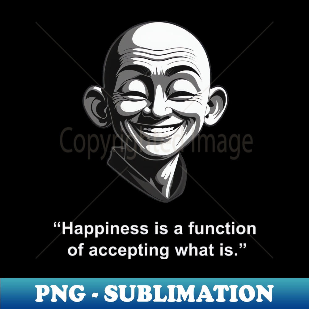 Accept What Is Zen Quote - Special Edition Sublimation PNG | Inspire Uplift