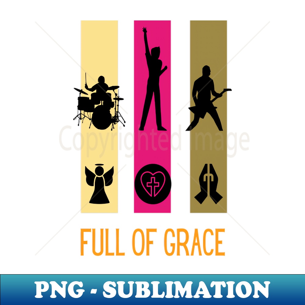 Full of Grace Music Band - High-Resolution PNG Sublimation | Inspire Uplift